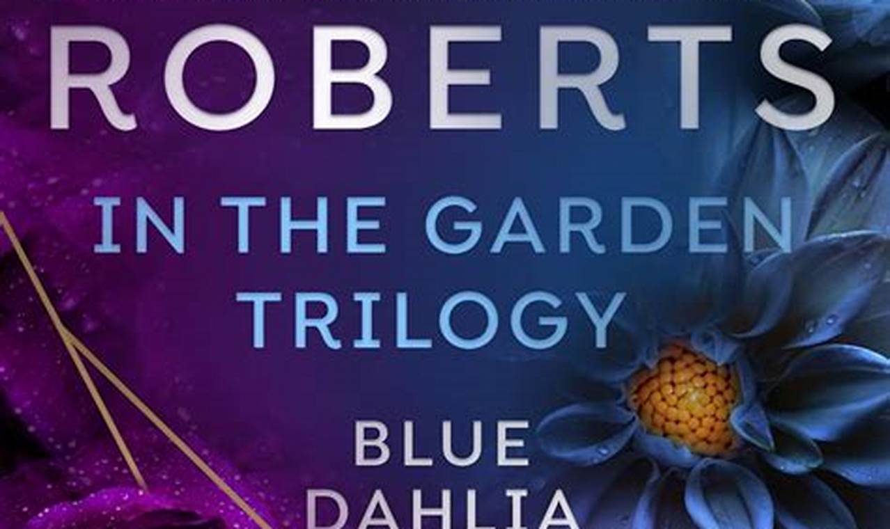 Unearth the Magic: Nora Roberts' Garden Trilogy Secrets